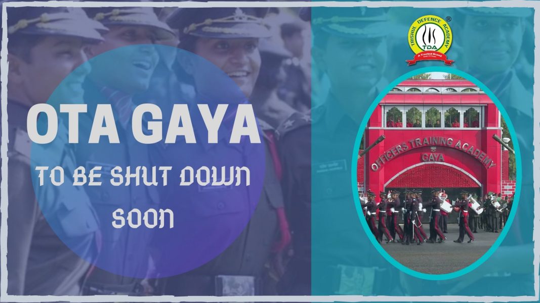 OTA (Officers Training Academy) Gaya To Be Shut Down Soon - Trishul ...