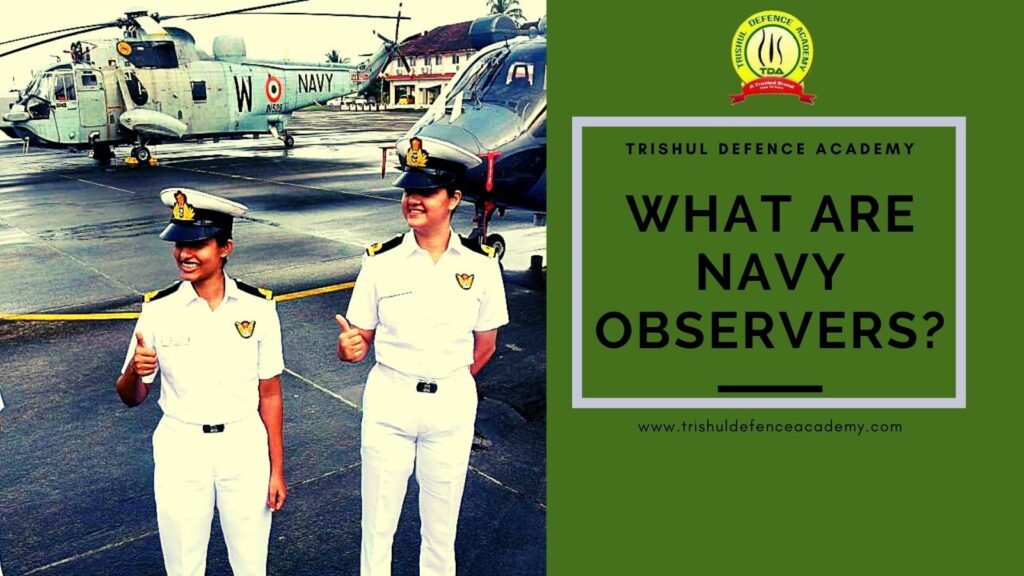 What Are Navy Observers? - Trishul Defence Academy