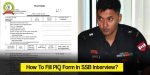 PIQ Form in SSB Interview : What It Is and Why It’s So Important?