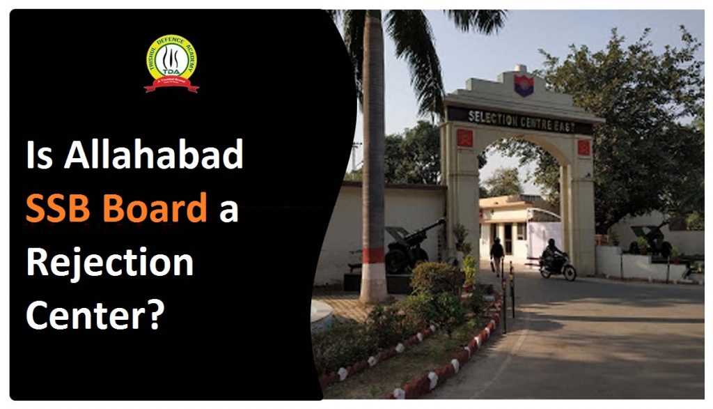 Is Allahabad SSB Board a Rejection Center