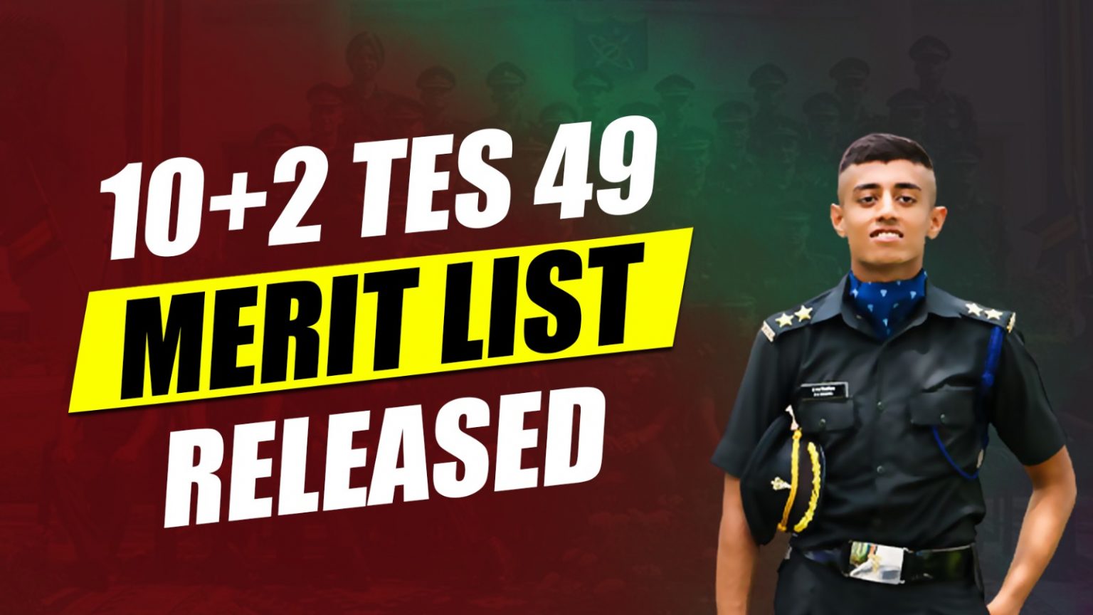 Indian Army 10+2 TES 49 Merit Out - Trishul Defence Academy