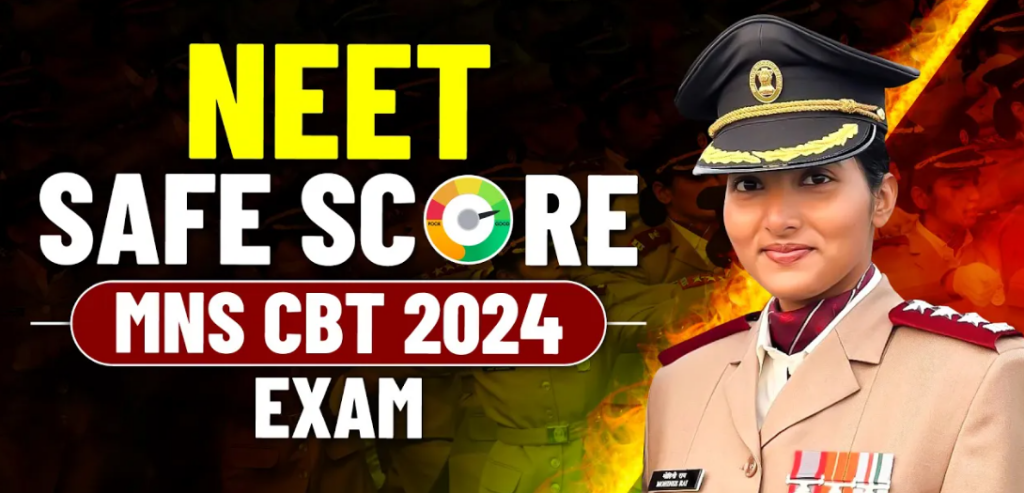 MNS 2024 Expected Cut-off or Safe NEET Score for CBT